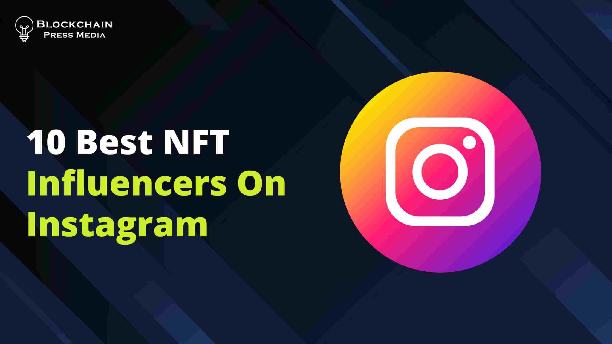Top 10 NFT Influencers on Instagram to Follow in 2025 (With Impact)